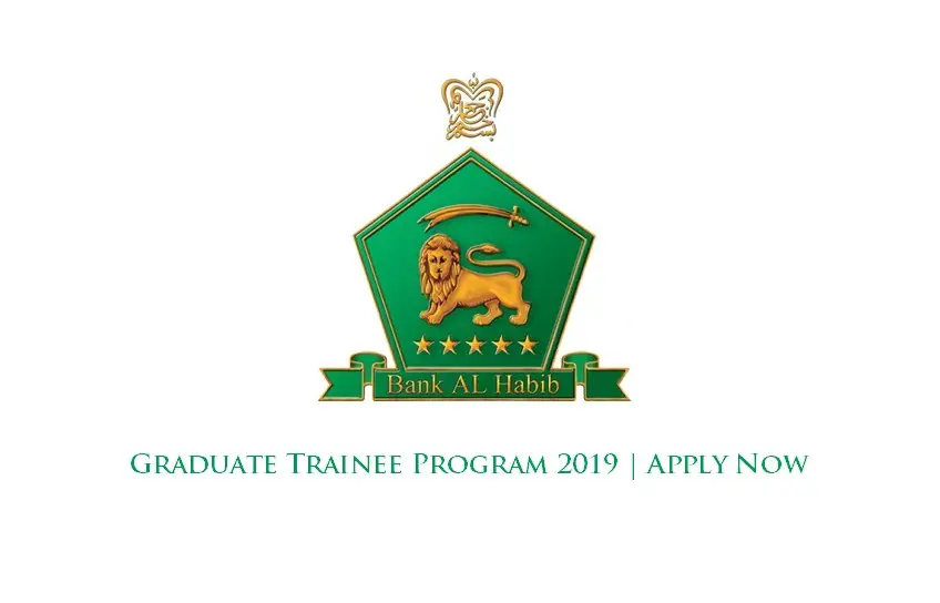 Bank Al Habib Limited Graduate Trainee Program 2019 Bank Al Habib Limited Graduate Trainee Program 2019