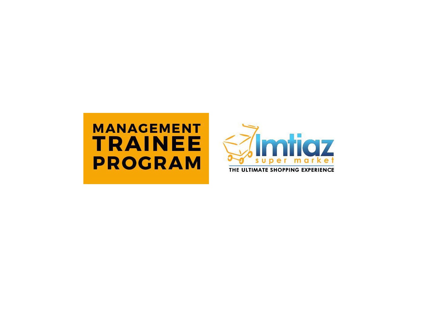 Imtiaz Super Market Management Trainee Program October 2019 Imtiaz Super Market Management Trainee Program October 2019